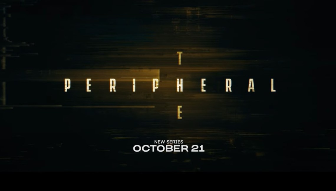 ‘THE PERIPHERAL’ ANUNCIA SU FECHA DE ESTRENO